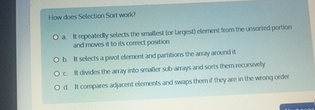 Solved How does Selection Sort work?a. ﻿It repeateclly | Chegg.com