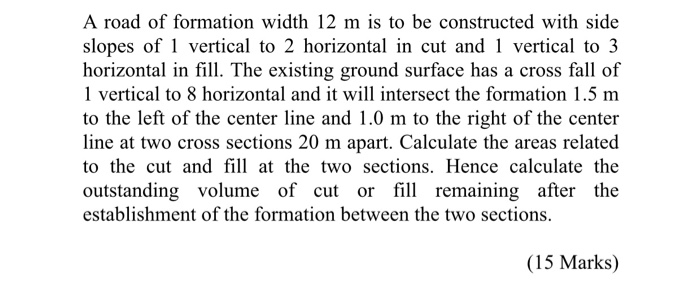 Solved A road of formation width 12 m is to be constructed | Chegg.com