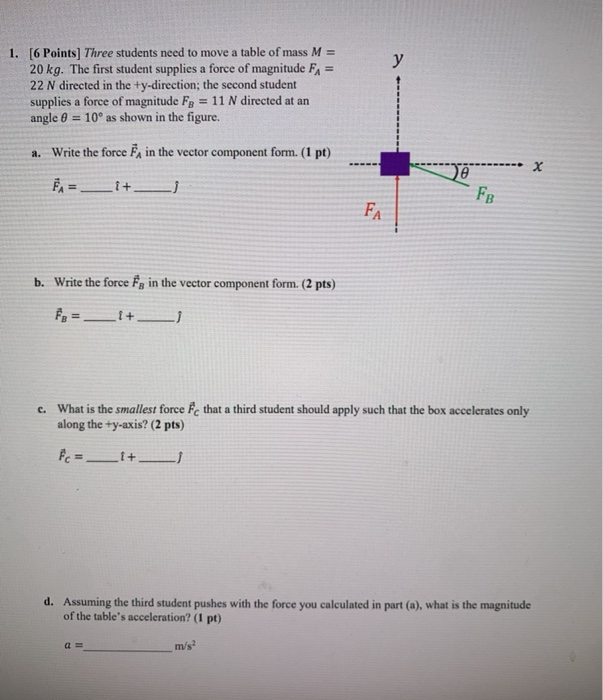 Solved у 1. [6 Points] Three students need to move a table | Chegg.com