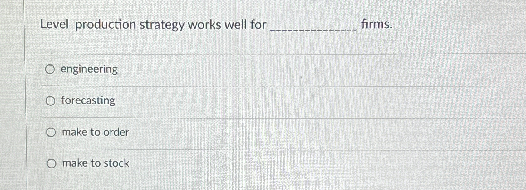 Solved Level production strategy works well for | Chegg.com