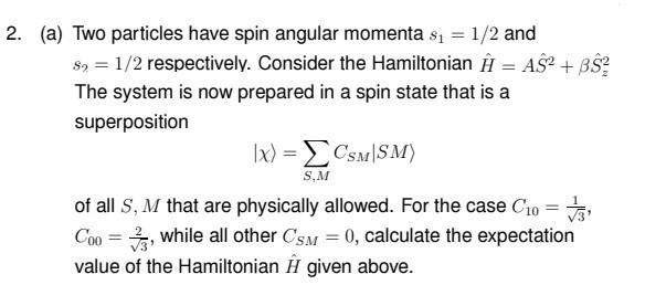 Solved 2. (a) Two particles have spin angular momenta s₁ = | Chegg.com