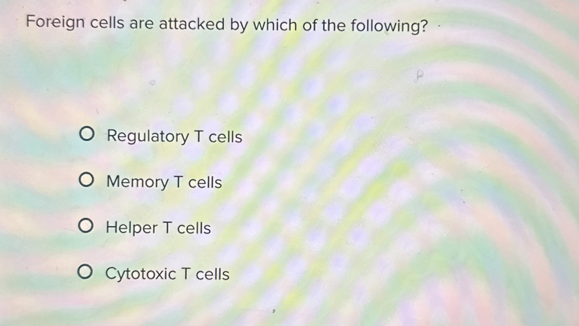 Solved Foreign cells are attacked by which of the | Chegg.com