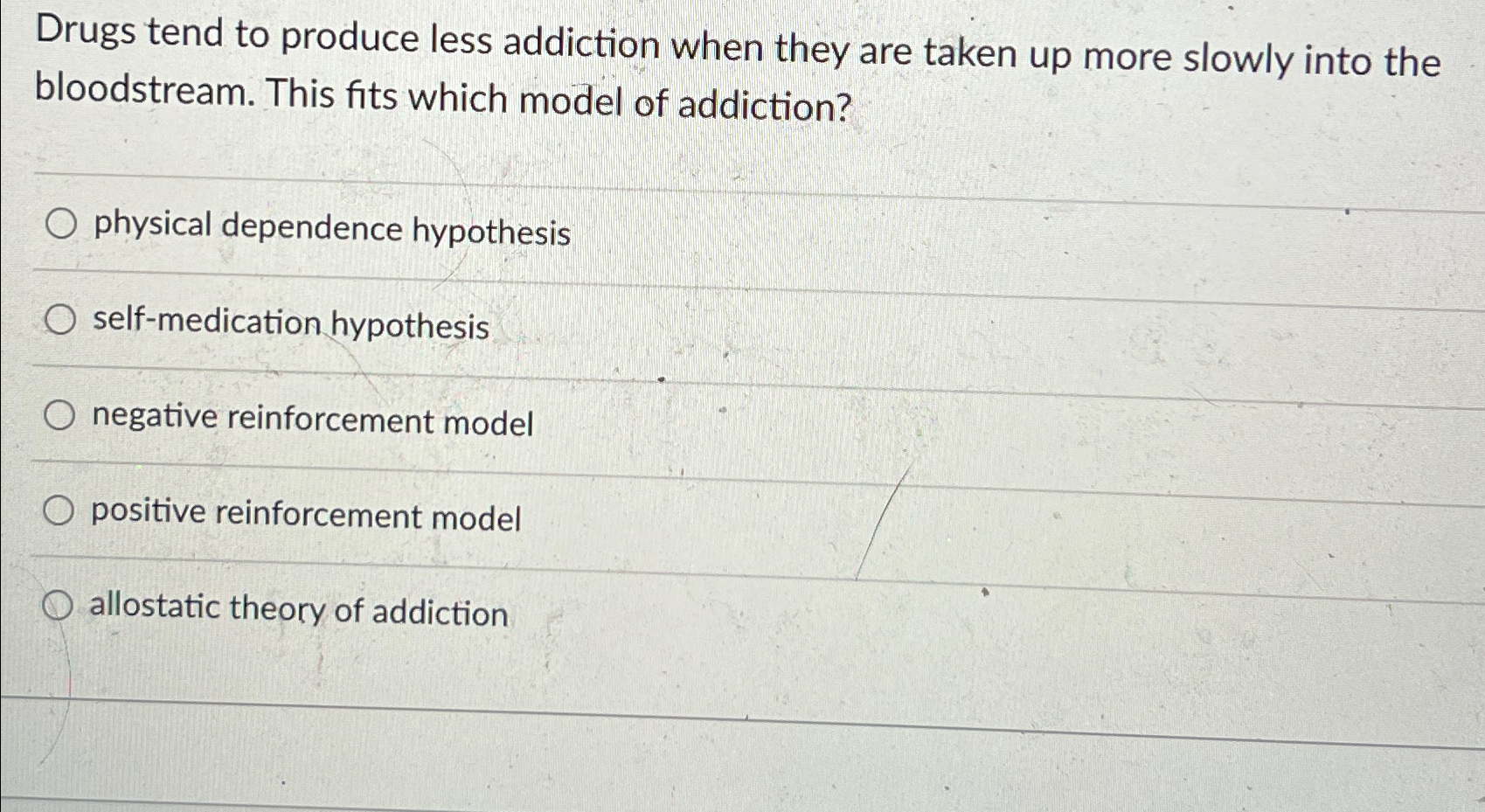Solved Drugs tend to produce less addiction when they are | Chegg.com
