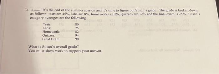 Solved 13. [6 points] It's the end of the summer session and | Chegg.com