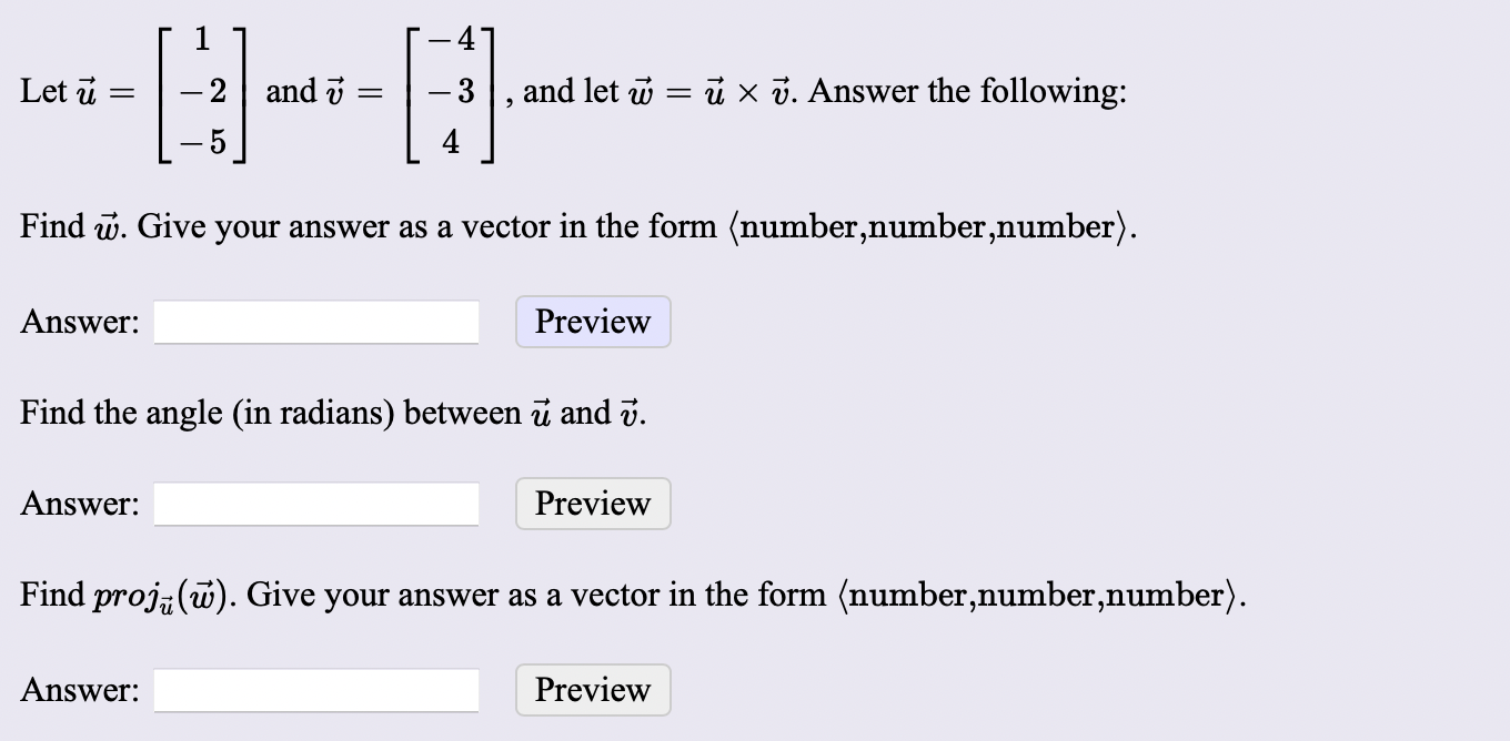 Solved Let vec(u)=[1-2-5] ﻿and vec(v)=[-4-34], ﻿and let | Chegg.com
