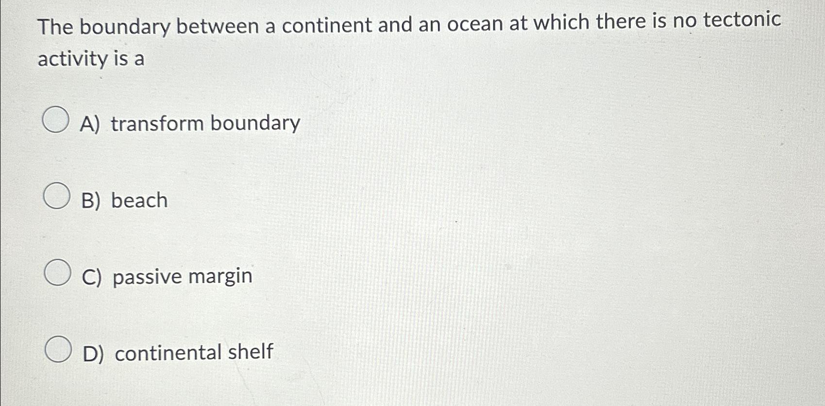 Solved The boundary between a continent and an ocean at | Chegg.com