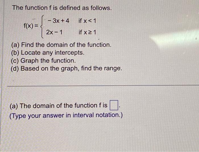 Solved The function f is defined as follows. f(x)={−3x+42x−1 | Chegg.com