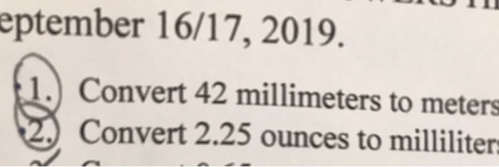 Solved september 16/17, 2019. 1.) Convert 42 millimeters to | Chegg.com