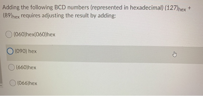 Solved Adding the following BCD numbers (represented in | Chegg.com