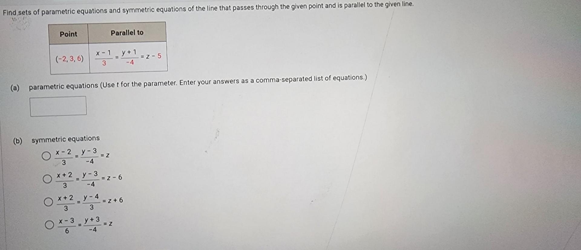 Solved Find sets of parametric equations and symmetric | Chegg.com