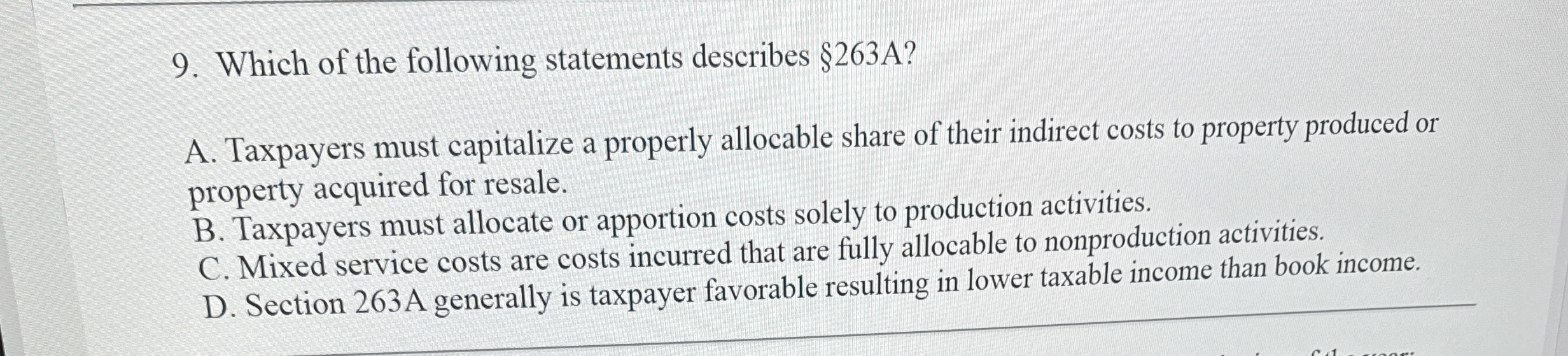 Solved Which of the following statements describes §263A ?A. | Chegg.com