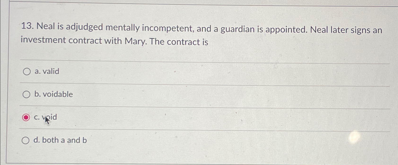 Solved Neal is adjudged mentally incompetent, and a guardian | Chegg.com