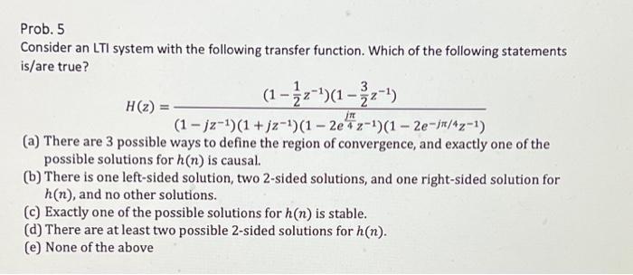Solved Prob. 5 Consider an LTI system with the following | Chegg.com