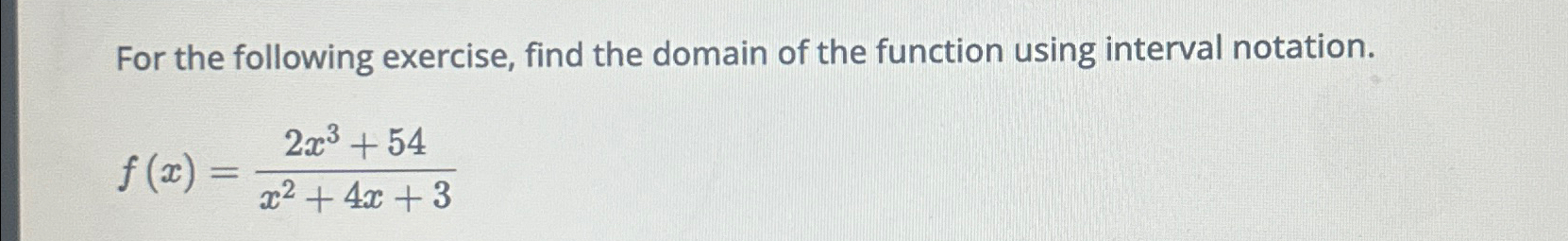 Solved For the following exercise, find the domain of the | Chegg.com