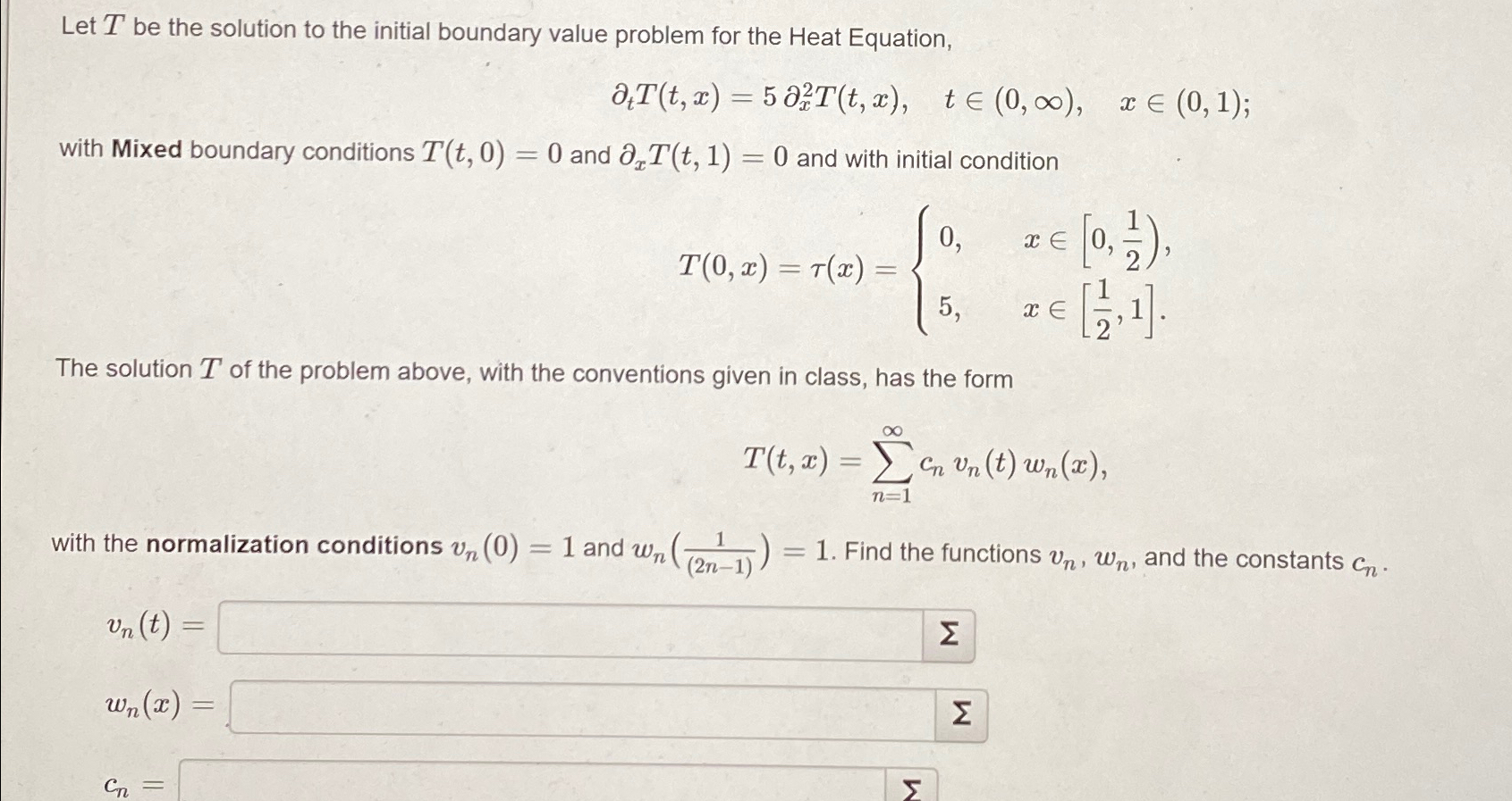 Solved Let T ﻿be The Solution To The Initial Boundary Value