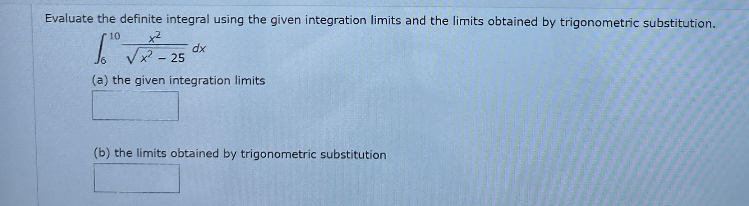 Solved Evaluate the definite integral using the given | Chegg.com