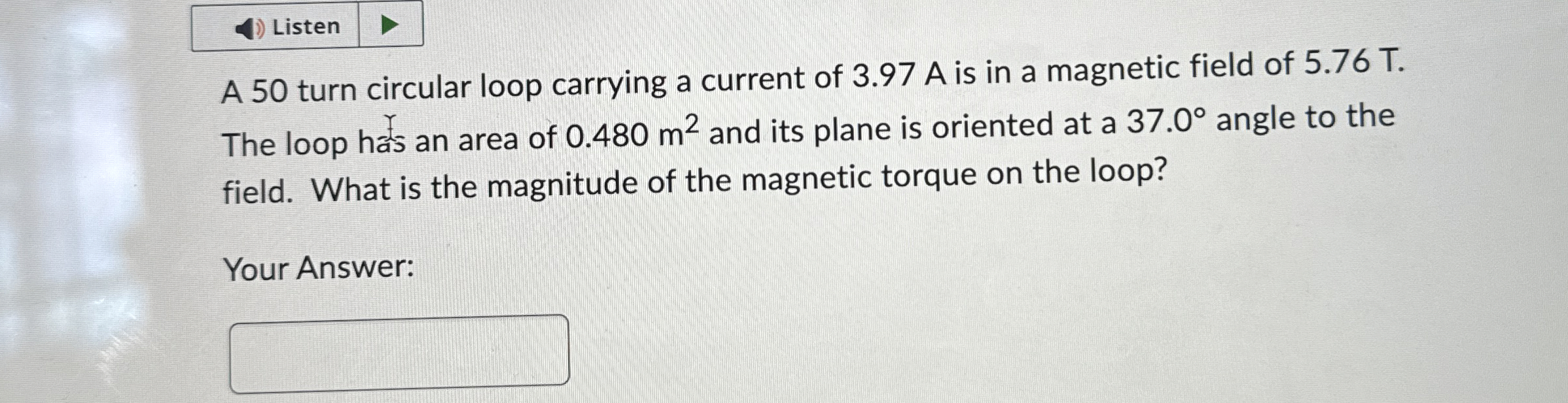 Solved ListenA 50 ﻿turn circular loop carrying a current of | Chegg.com