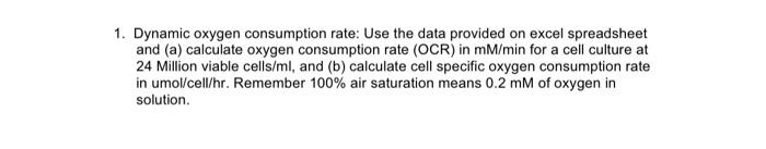 Solved 1. Dynamic oxygen consumption rate: Use the data | Chegg.com