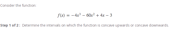 Solved Consider the function:f(x)=-4x3-60x2+4x-3Step 1 ﻿of | Chegg.com