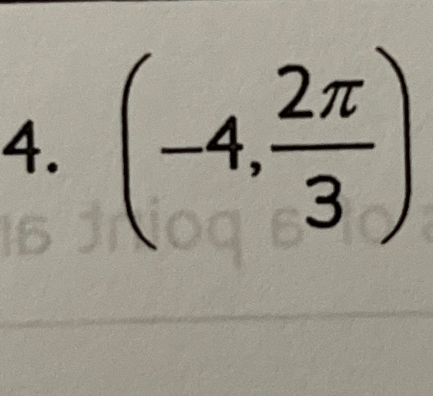 Solved (-4,2π3). ﻿Name 3 ﻿other equivalent representations. | Chegg.com
