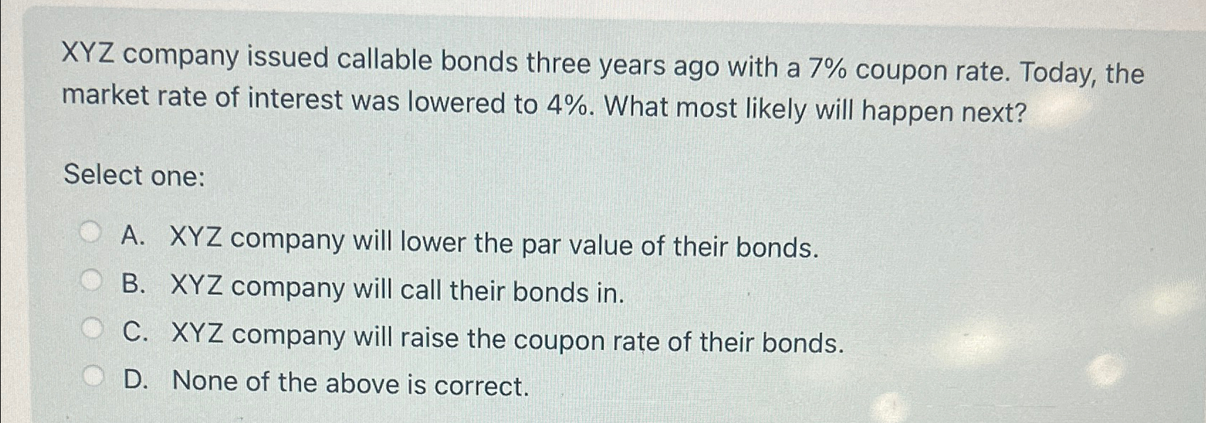Solved XYZ company issued callable bonds three years ago | Chegg.com