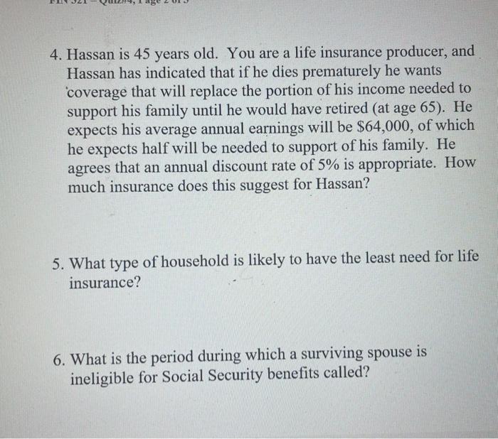 4. Hassan is 45 years old. You are a life insurance | Chegg.com
