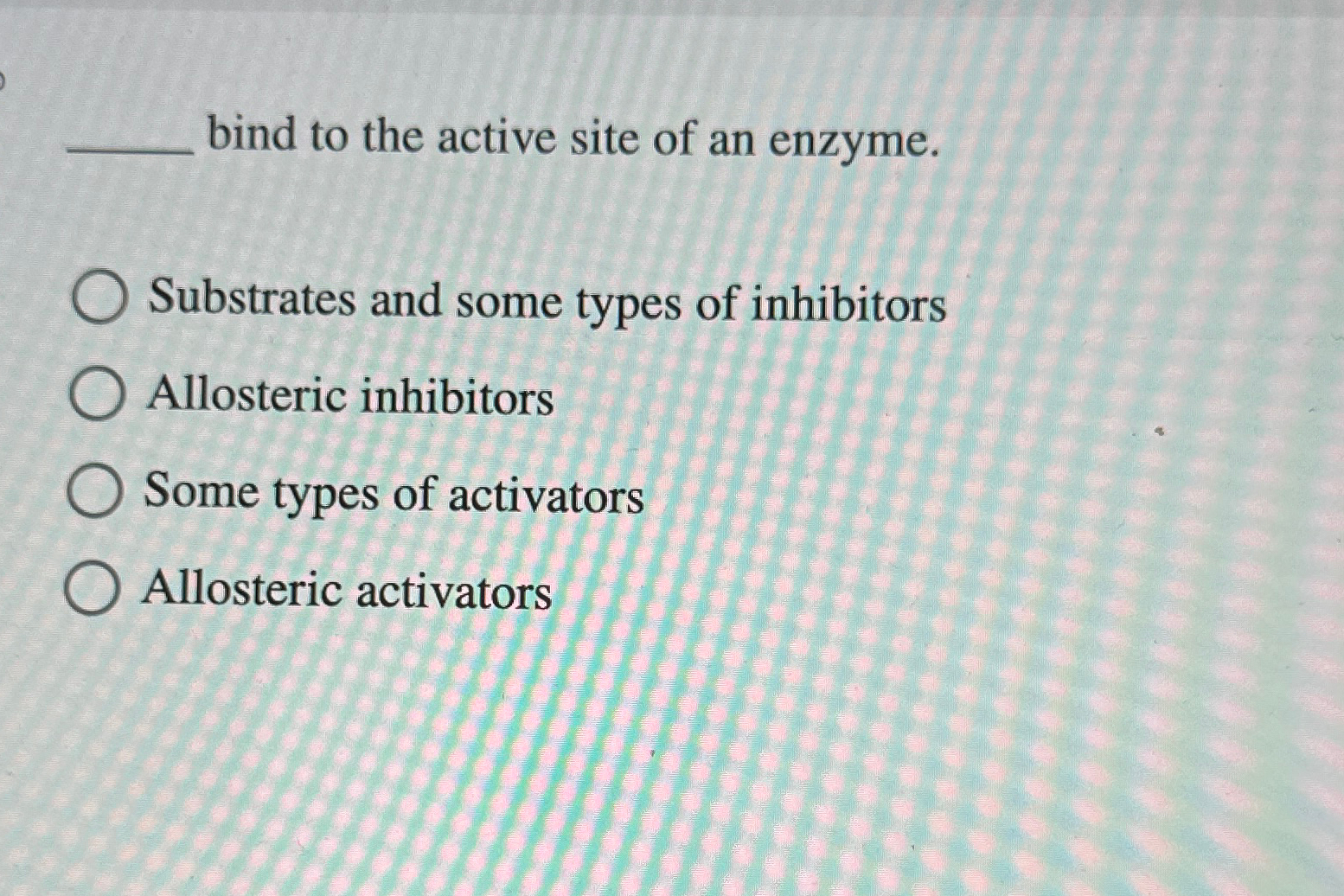 Solved bind to the active site of an enzyme.Substrates and | Chegg.com