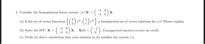 Solved 4. Consider the homogeneous linear system (*) X = X | Chegg.com