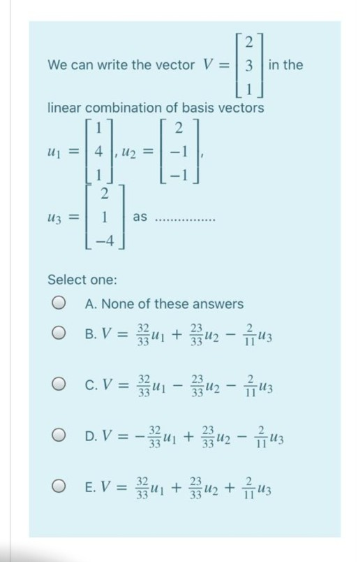 Solved 2 We can write the vector V = | 3 | in the linear | Chegg.com