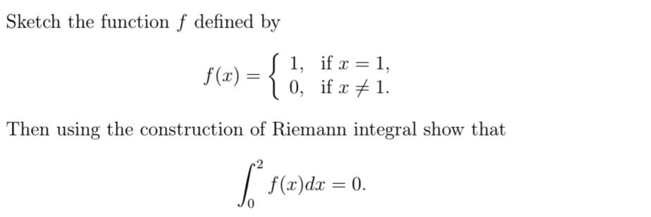 Solved Sketch the function f defined by f(x)={1,0, if x=1, | Chegg.com