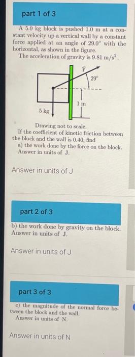Solved A 5.0 kg block is pushed 1.0 m at a constant velocity | Chegg.com