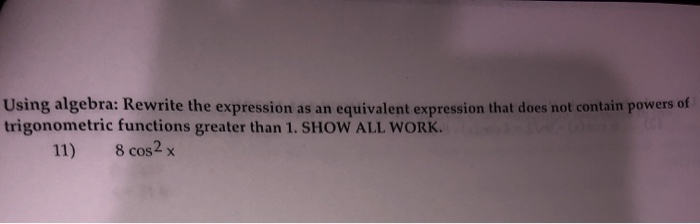 Solved Using algebra: Rewrite the expression as an | Chegg.com