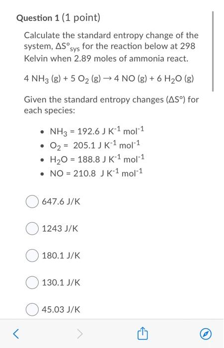 Solved Question 1 (1 point) Calculate the standard entropy | Chegg.com