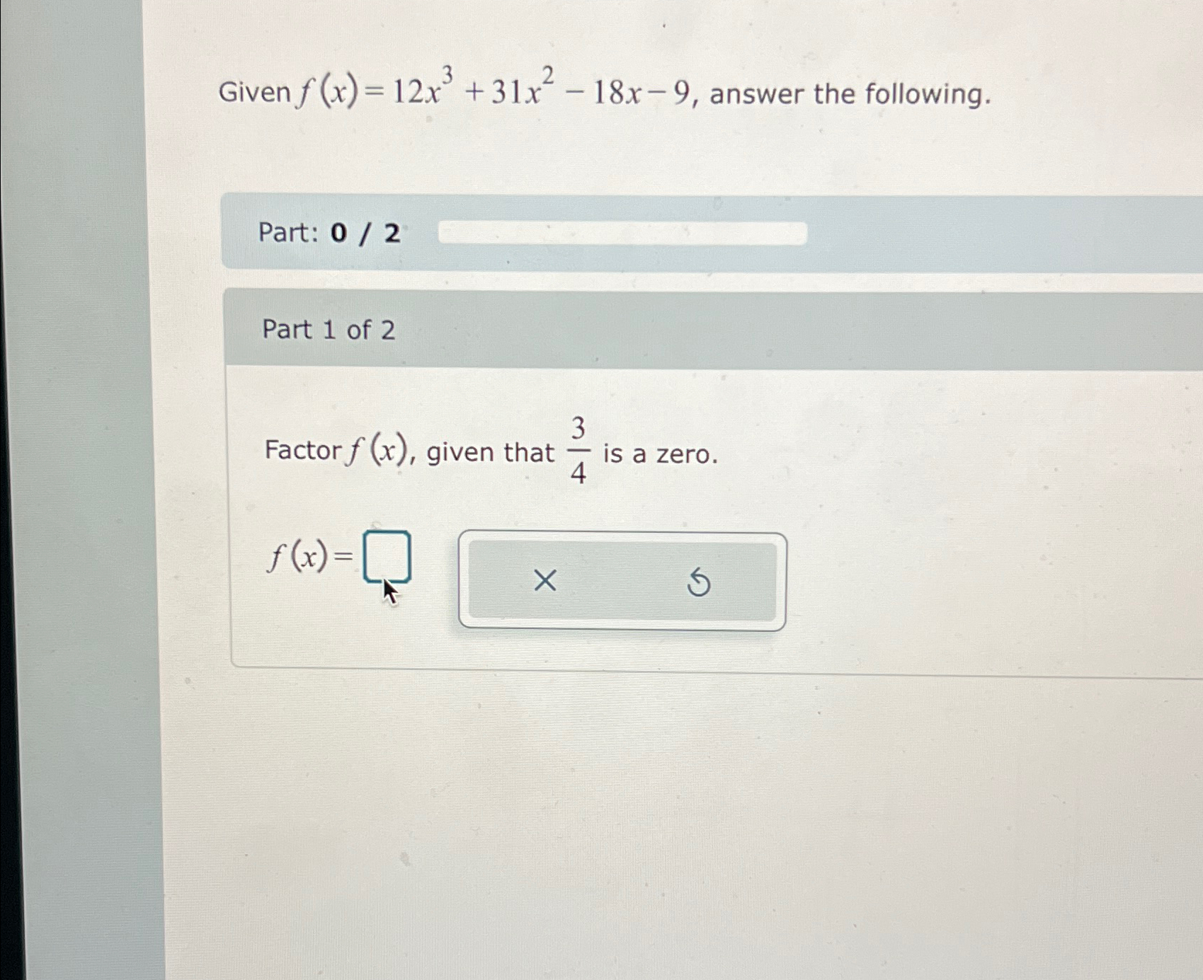 Solved Given f(x)=12x3+31x2-18x-9, ﻿answer the | Chegg.com
