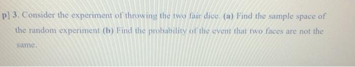 Solved p] 3. Consider the experiment of throwing the two | Chegg.com
