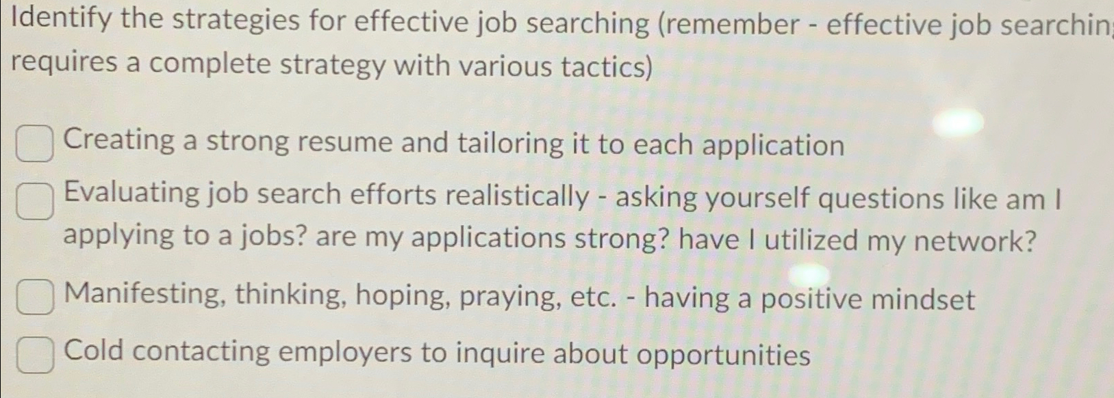 Solved Identify the strategies for effective job searching | Chegg.com