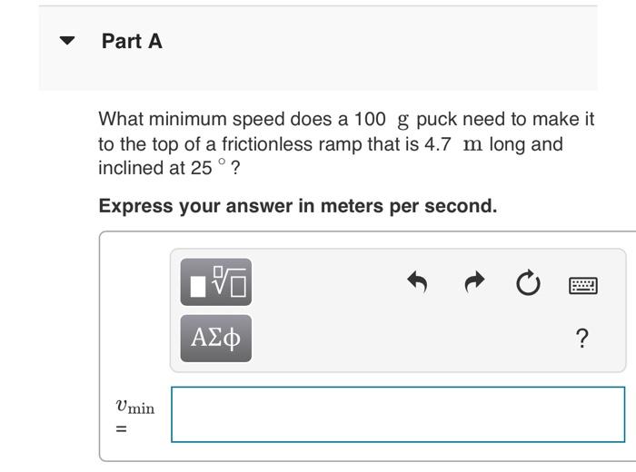 Solved What minimum speed does a 100 g puck need to make it | Chegg.com
