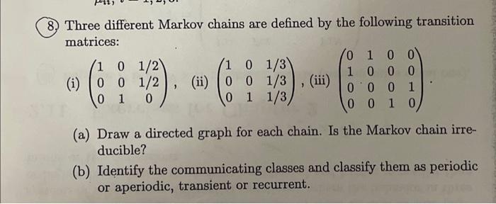 Solved 8. Three different Markov chains are defined by the | Chegg.com