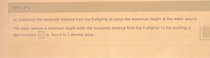 Solved A firefighter holds a hose 3 m off the ground and | Chegg.com
