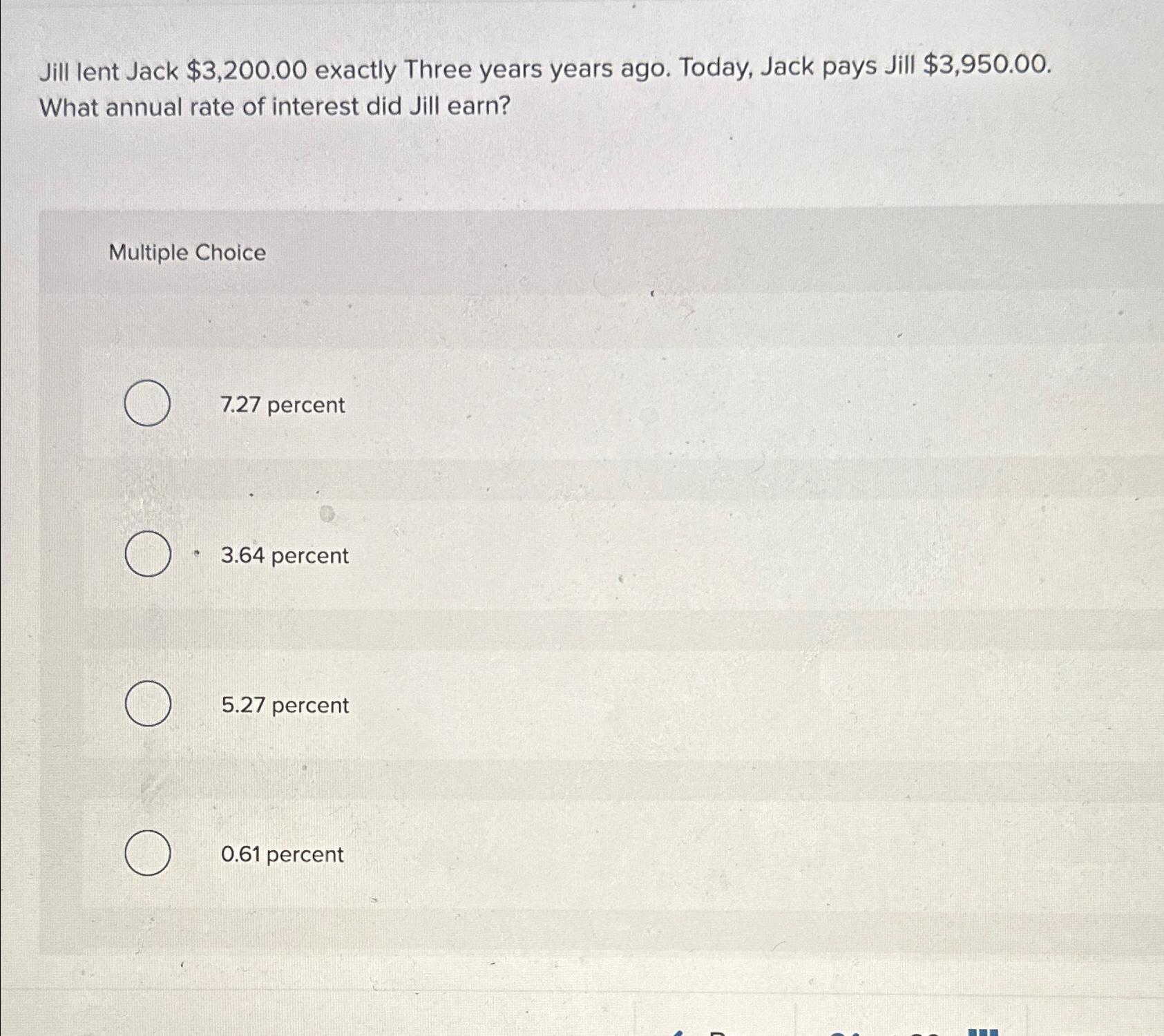 Solved Jill lent Jack $3,200.00 ﻿exactly Three years years | Chegg.com