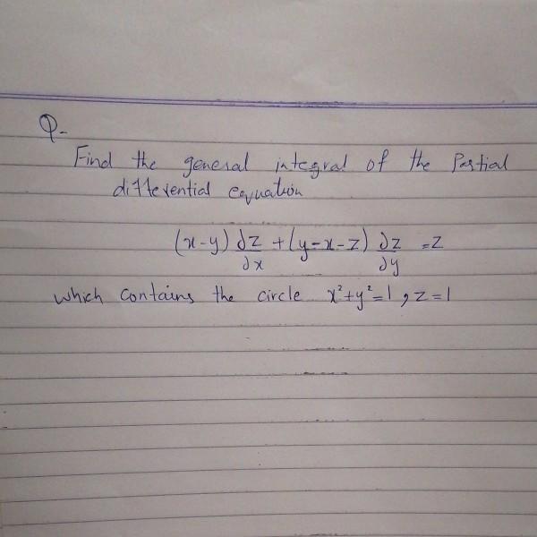 Solved Find the general integral of the partial differential | Chegg.com
