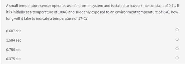 Solved A small temperature sensor operates as a first-order | Chegg.com
