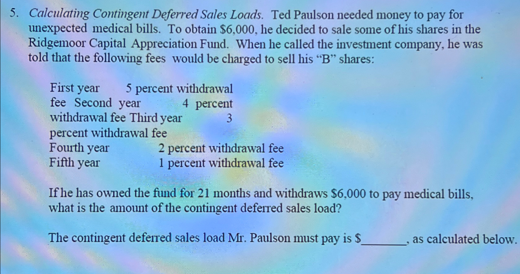 Solved Calculating Contingent Deferred Sales Loads. Ted | Chegg.com