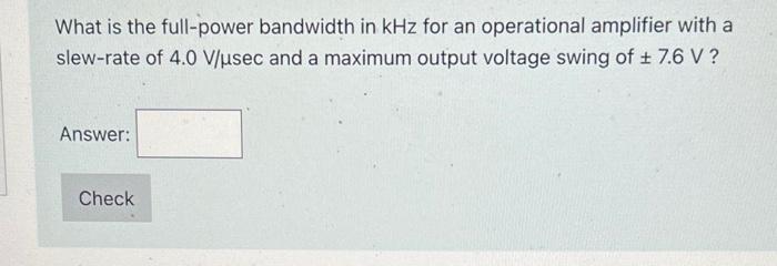 Solved What is the full-power bandwidth in kHz for an | Chegg.com