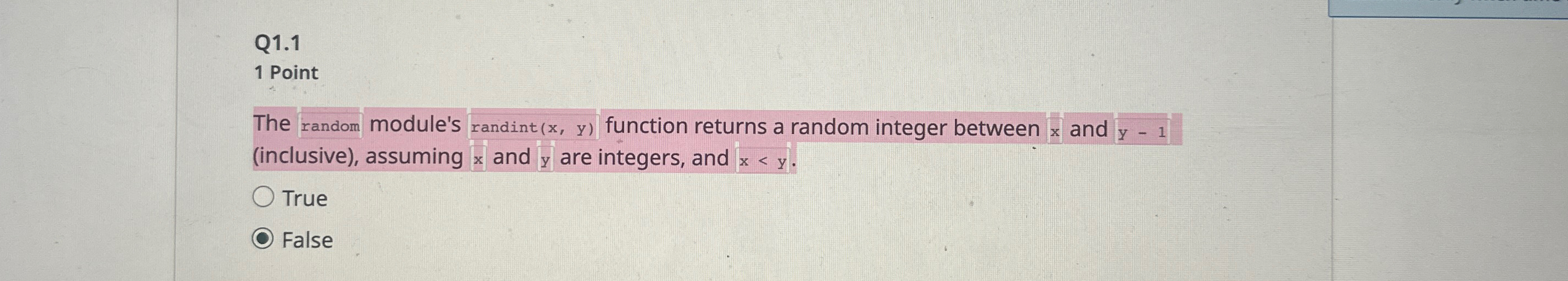 Solved Q1.11 ﻿PointThe random module's randint (x,y) | Chegg.com