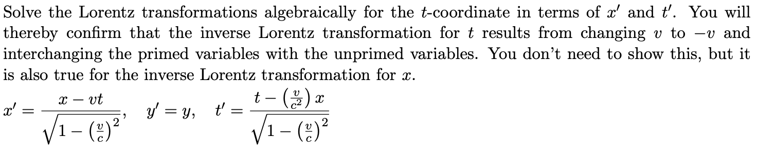 Solved Solve The Lorentz Transformations Algebraically For