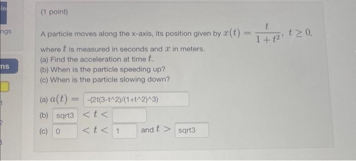 Solved A particle moves along the x-axis, its position given | Chegg.com