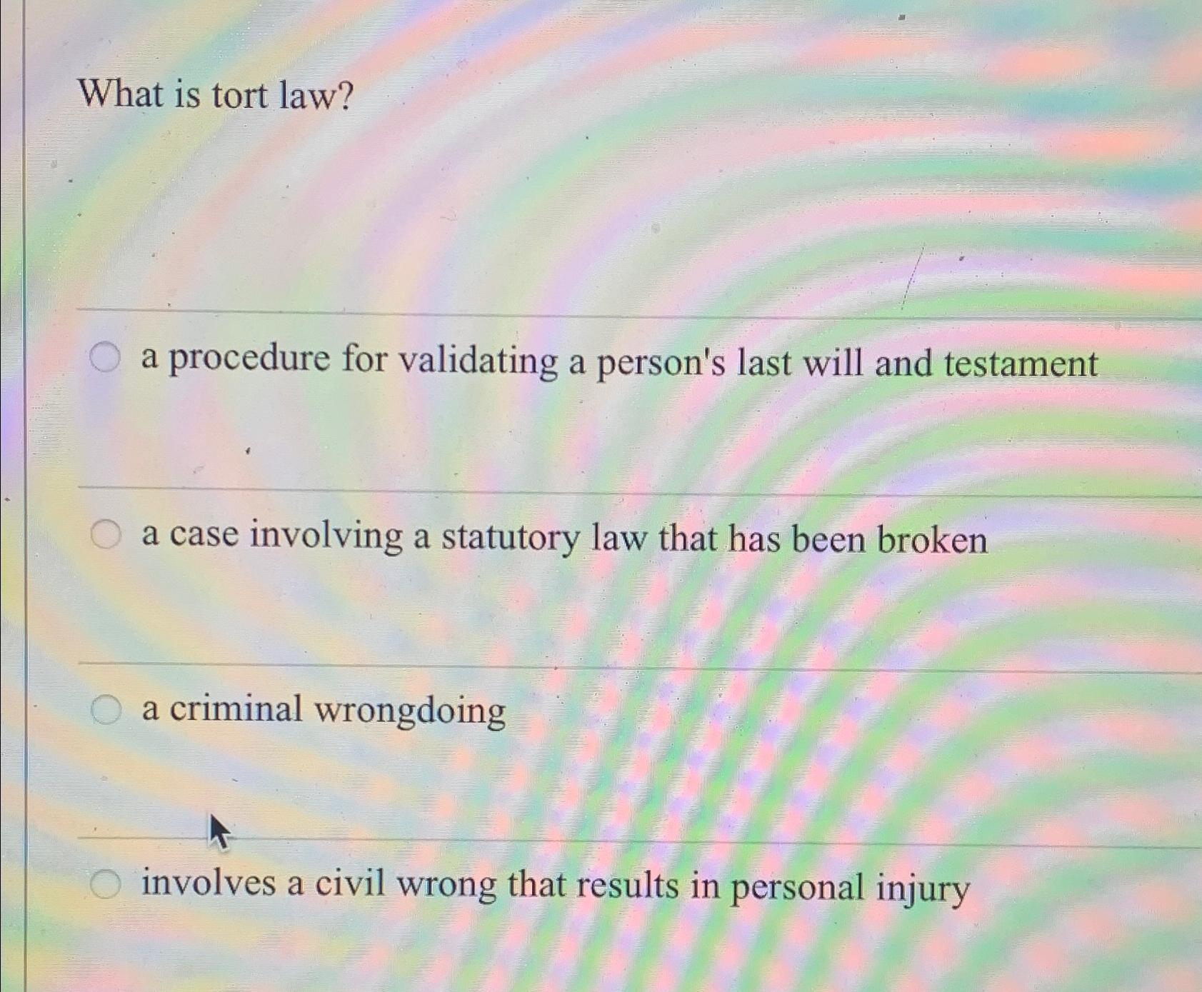 Solved What is tort law?a procedure for validating a | Chegg.com