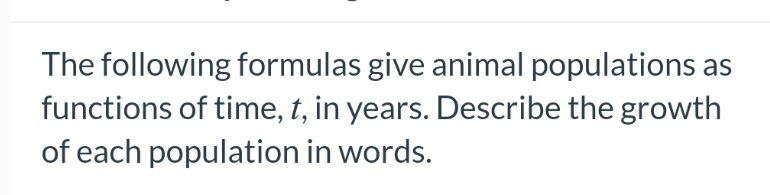 Solved The following formulas give animal populations as | Chegg.com