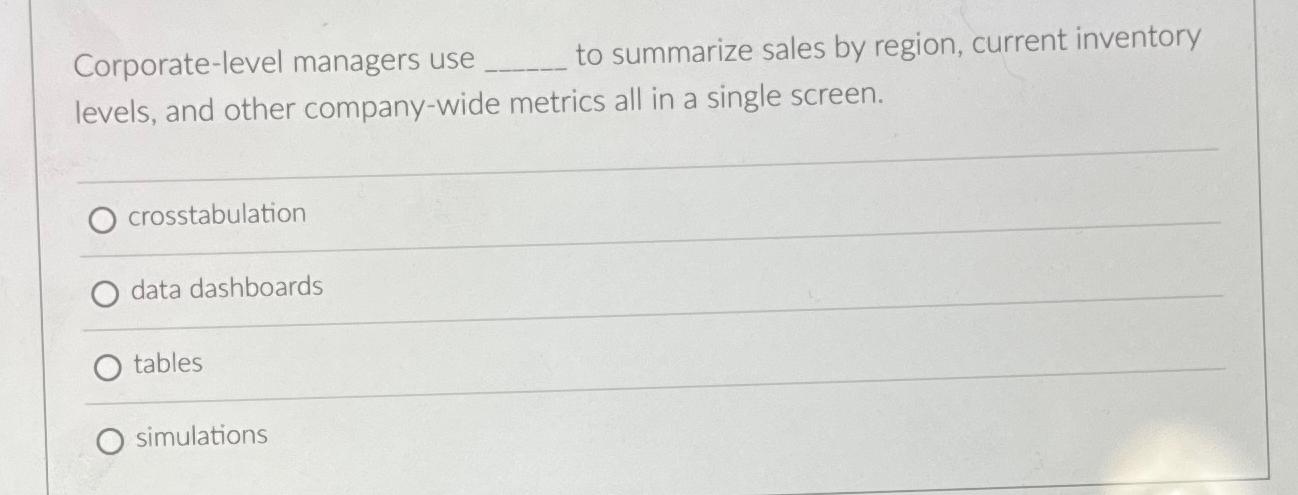 Solved Corporate-level managers use to summarize sales by | Chegg.com